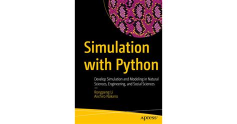 simulation with python develop simulation and modeling in natural sciences engineering and