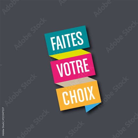 Faites Votre Choix Stock Image And Royalty Free Vector Files On