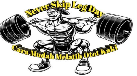 Latihan Dasar Membentuk Otot Kaki Never Skip Leg Day Robustfitness