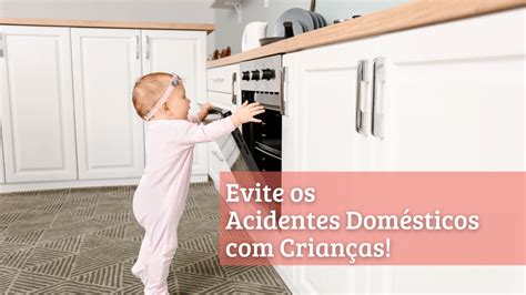 Acidentes Domésticos Crianças saiba como evitá los Mamãe Informada