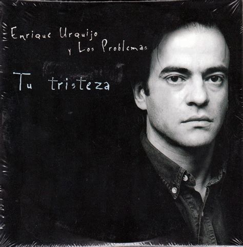 Enrique Urquijo Y Los Problemas Tu Tristeza 1998 CardBoard Sleeve