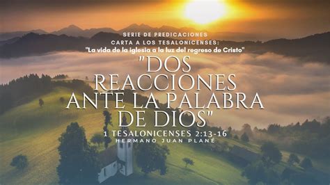 06 Dos Reacciones Ante La Palabra De Dios 1 A Los Tesalonicenses 2