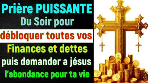 Prière PUISSANTE Pour Débloquer Ta SITUTATION DE DETTE Financière et