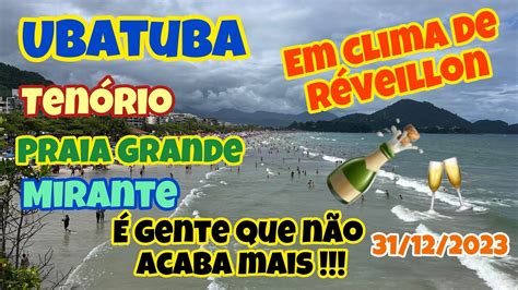 UBATUBA EM CLIMA DE RÉVEILLON TENÓRIO PRAIA GRANDE E MIRANTE DOMINGO 31