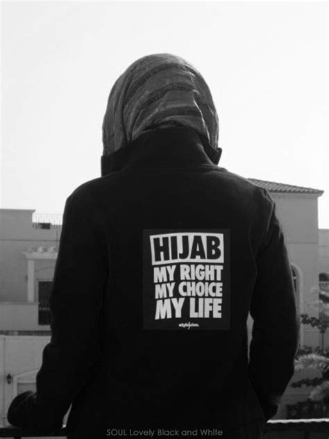 Hijab My Right My Choice My Life Black And White Hijab Islam Women Women