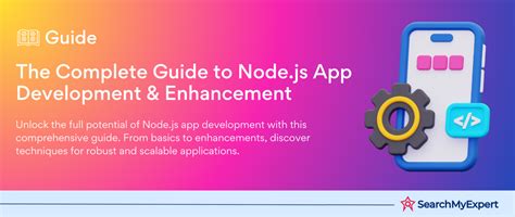 the complete guide to node js app development and enhancement search my expert blog