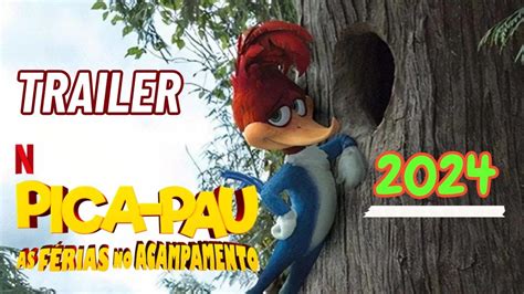 Pica Pau As Férias no Acampamento Trailer 2024 Desenho Crianças