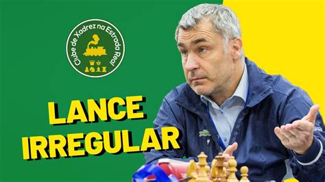 Os Lances Irregulares Mais Pol Micos Da Hist Ria Do Xadrez Youtube