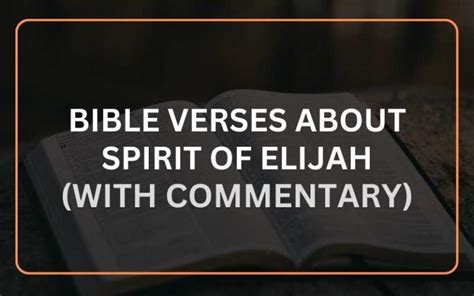 Bible Verses About The Spirit And Power Of Elijah With Commentary