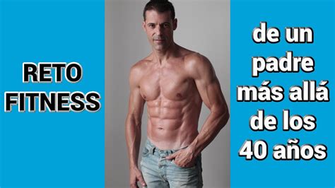 De cero a fit Cómo transformar tu cuerpo a los 40 años
