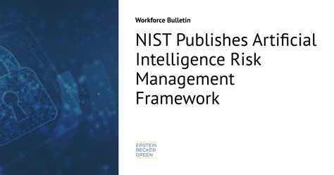 Nist Publishes Artificial Intelligence Risk Management Framework