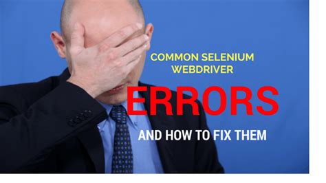 how to fix common selenium errors ultimate qa