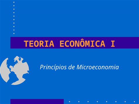 Ppt Teoria Econ Mica I Princ Pios De Microeconomia Introdu O