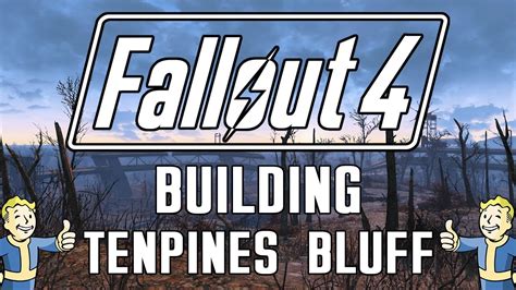 Part One Building At Tenpines Bluff Fallout 4 No Mods YouTube