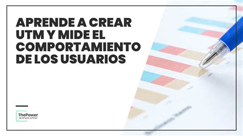 Qu Son Las Utm Aprende C Mo Crearlas Paso A Paso