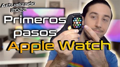 Primeros Pasos Apple Watchc Mo Funciona Un Apple Watch Tutorial