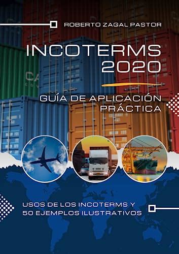 Lelivros INCOTERMS 2020 Guía de Aplicación Práctica Usos de los