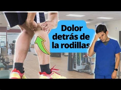 Dolor en la parte de atrás de la rodilla Causas síntomas y