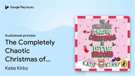 The Completely Chaotic Christmas Of Lottie By Katie Kirby Audiobook