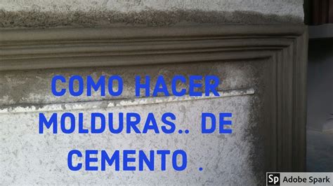 CÓMO HACER MOLDURAS DE CEMENTO YouTube
