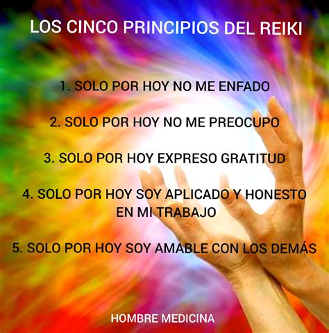 HOMBRE MEDICINA LOS 5 PRINCIPIOS DEL REIKI