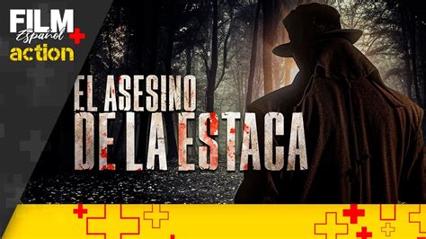 El Asesino de la Estaca Película Completa Doblada Terror Film