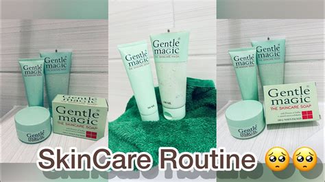 SkinCare Routine With Gentle Magic YouTube