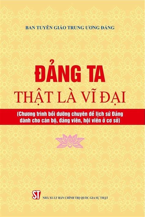 Xuất bản cuốn sách Đảng ta thật là vĩ đại