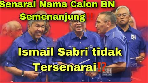 Baru Sahaja Nama Calon BN Diumumkan Nama Orang Kuat BN Telah