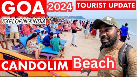 Goa Candolim Beach 2024 Situation Update Shacks Watersports