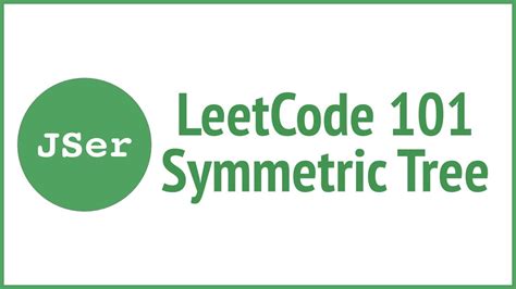 leetcode 101 symmetric tree recursion and bfs jser javascript and algorithm youtube