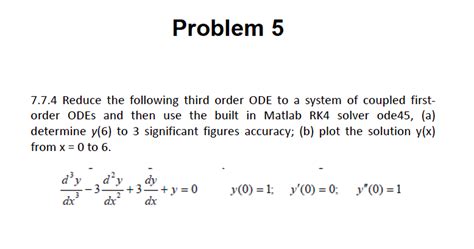 solved reduce the following third order ode to a system of