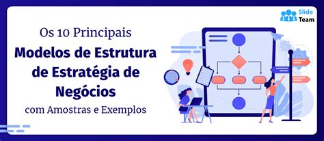 Os Principais Modelos De Estrutura De Estrat Gia De Neg Cios