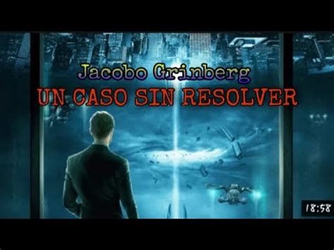 JACOBO GRINBERG Un Caso SIN RESOLVER YouTube