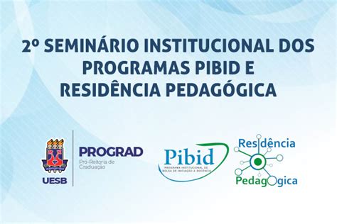 Uesb realiza 2º Seminário Institucional do Pibid e da Residência