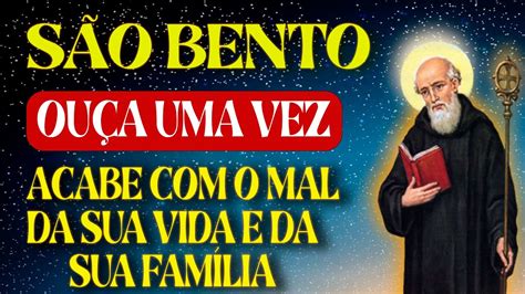Oração Poderosa de São Bento Contra a Inveja Pragas Maldições YouTube