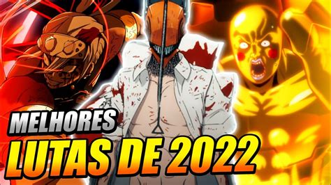AS MELHORES LUTAS DOS ANIMES DE 2022 YouTube