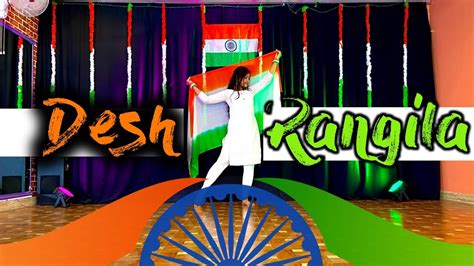 Desh Rangila Dance Video Independence Day Special Dance Shreya
