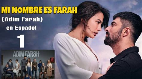 Mi nombre es Farah Adim Farah Capitulo 1 en Español