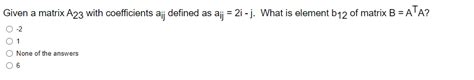 solved given a matrix a23 with coefficients aij defined as