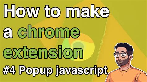 How To Make A Chrome Extension 4 Popup Javascript And Getting Data
