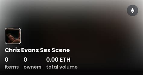 Chris Evans Sex Scene Collection Opensea