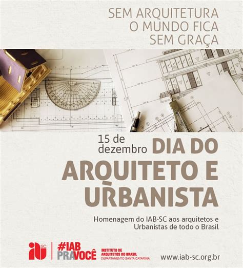 15 De Dezembro Dia Do Arquiteto E Urbanista IAB SC