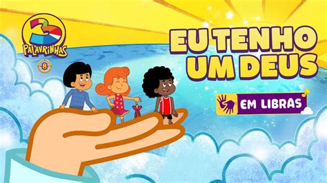 Eu Tenho Um Deus Em LIBRAS 3 Palavrinhas Volume 8 OFICIAL