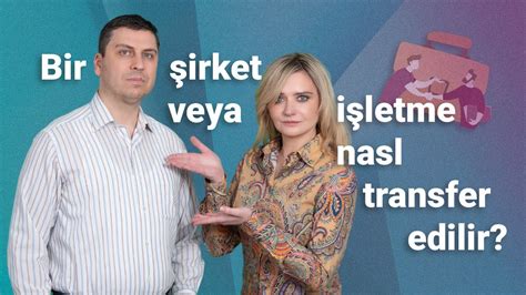 Bir şirket veya işletme nasl transfer edilir YouTube