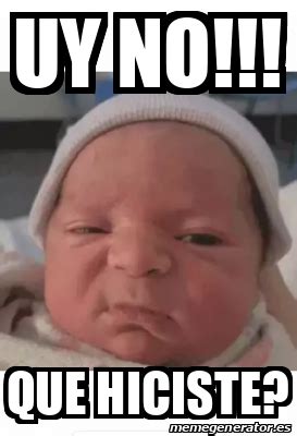 Meme Personalizado Uy No Que Hiciste