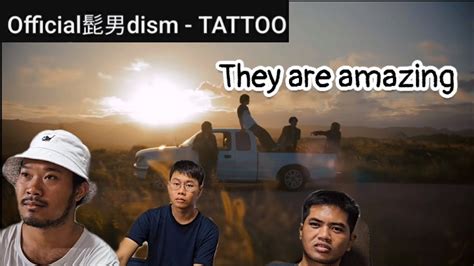 Official Dism Tattoo Official Video React By Fanboy Youtube