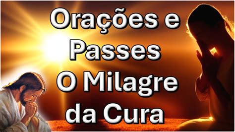Orações e Passe para o Milagre da Cura Bezerra de Menezes YouTube