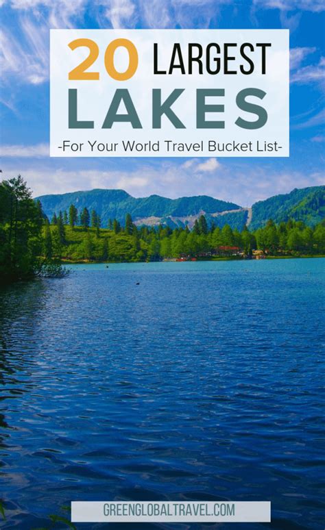 20 Largest Lakes In The World By Continent For Your World Travel