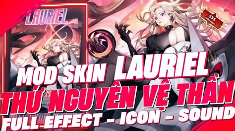 Mod Skin Lauriel Thứ Nguyên Vệ Thần 200FPS YouTube